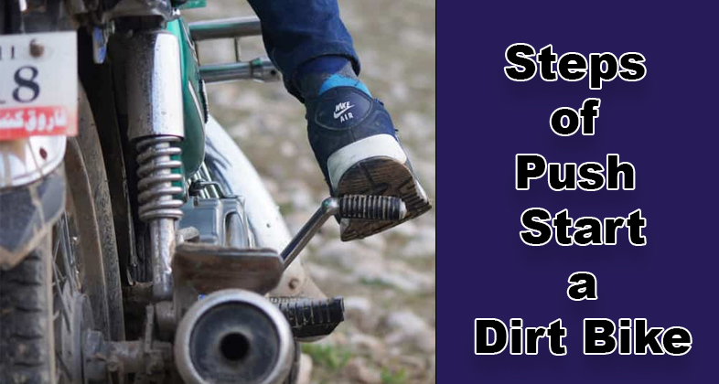 How to Push Start a Dirt Bike - Dirt Bike Moto